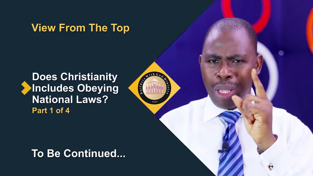 Does christianity includes obeying National Laws – Builders With God ...